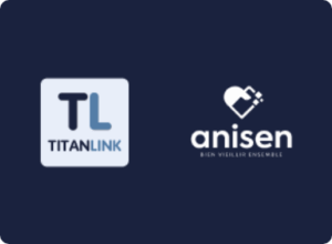 TITANLINK & ANISEN : un partenariat stratégique pour enrichir la gestion de la vie sociale en ...